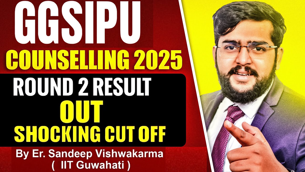 "GGSIPU B.Tech Round 2 Result Out – Cut Off Analysis & Round 3 Expected ...