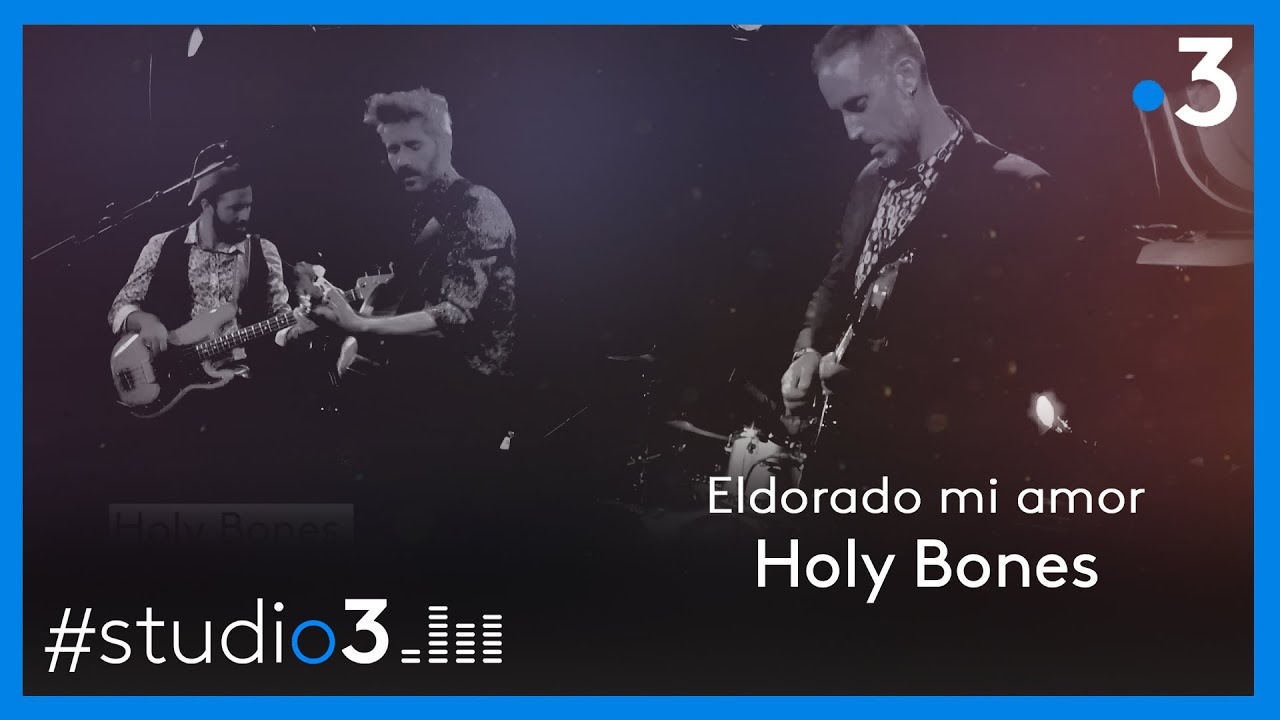 Holy Bones interprète "Eldorado mi amor" - YouTube