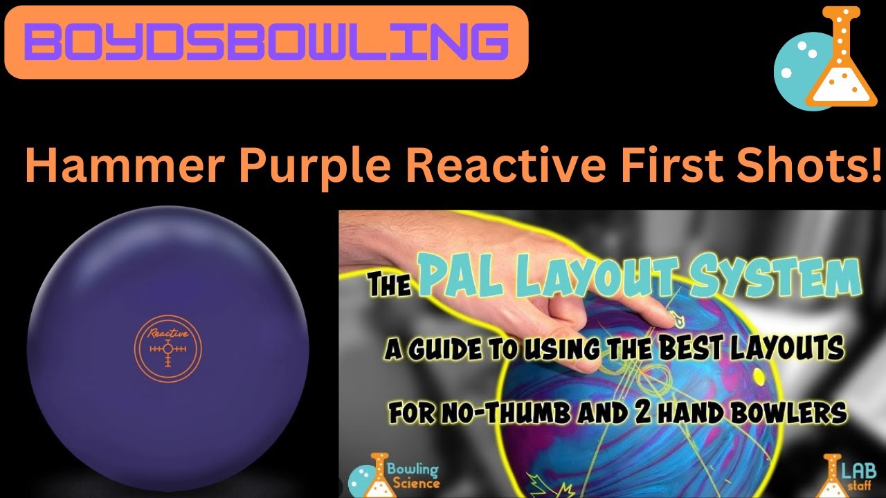 Hammer Purple Reactive First Shots Off The Press! l 2 Handed Bowling l PAL Layout System l ...