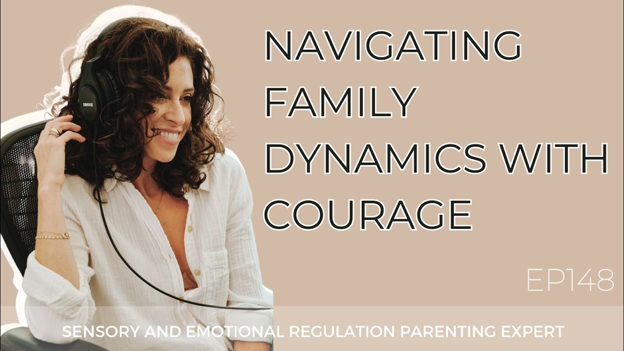 Navigating Family Dynamics with Courage - YouTube