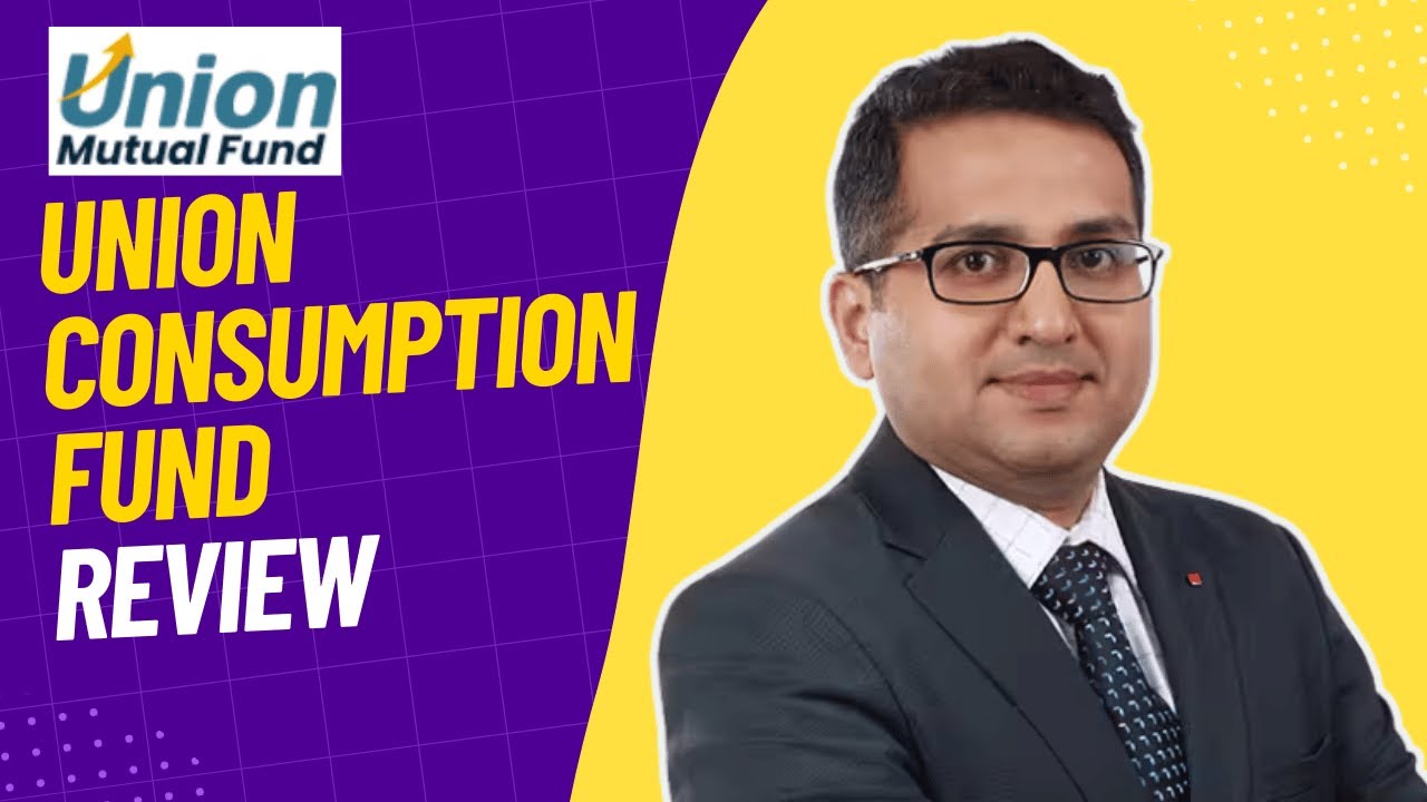 Union Consumption Fund NFO Review: Should You Invest? Detailed Review ...