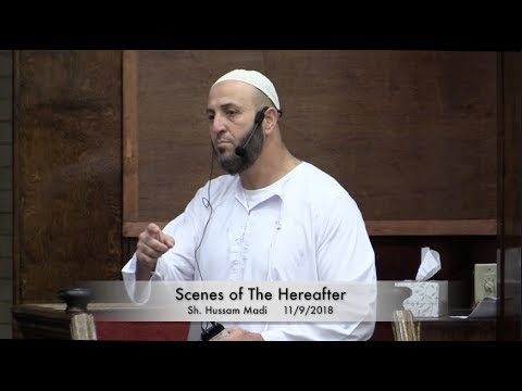 Scenes of The Hereafter . Sh. Hussam Madi 11/9/2018 - YouTube