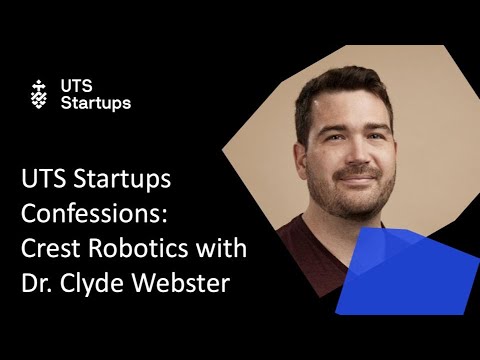 UTS Confessions: Crest Robotics with Dr. Clyde Webster - YouTube