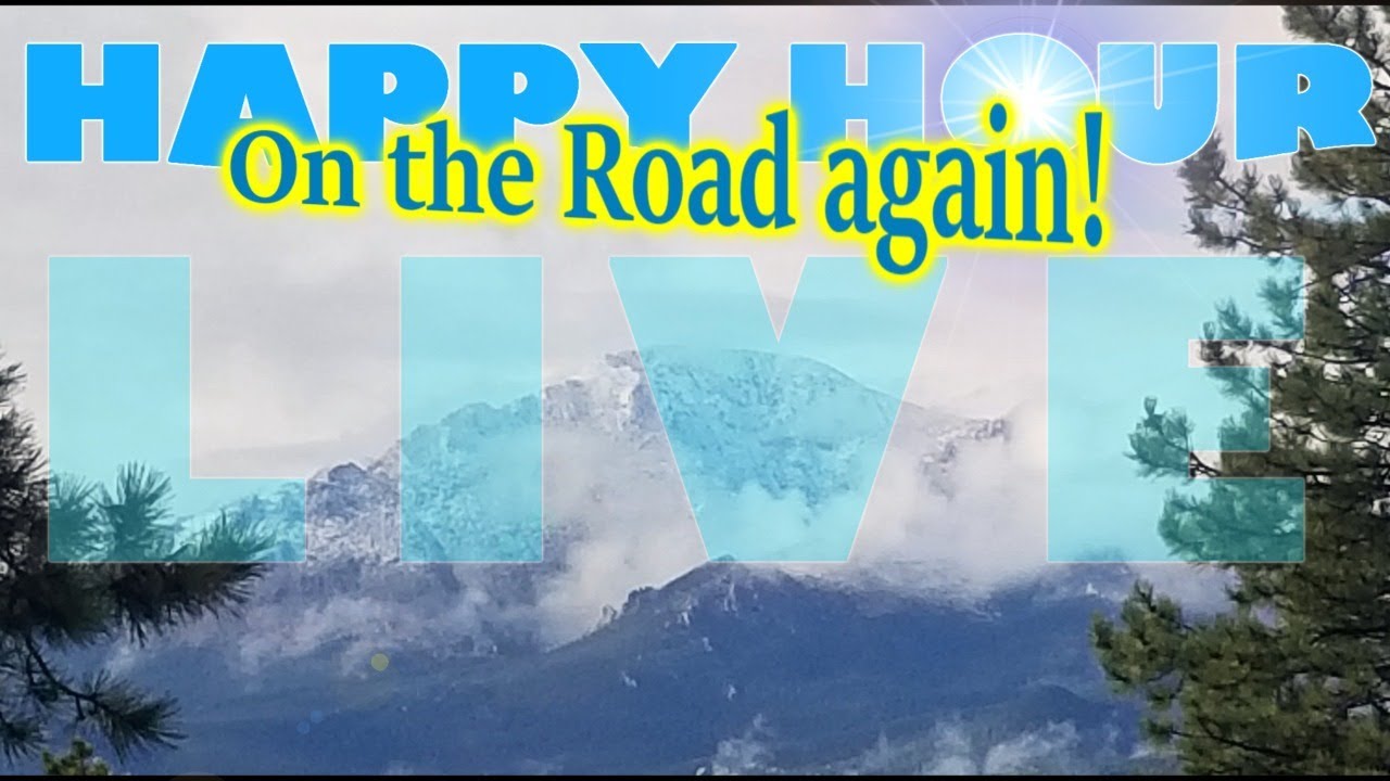 Happy Hour LIVE- On the Road again! - YouTube