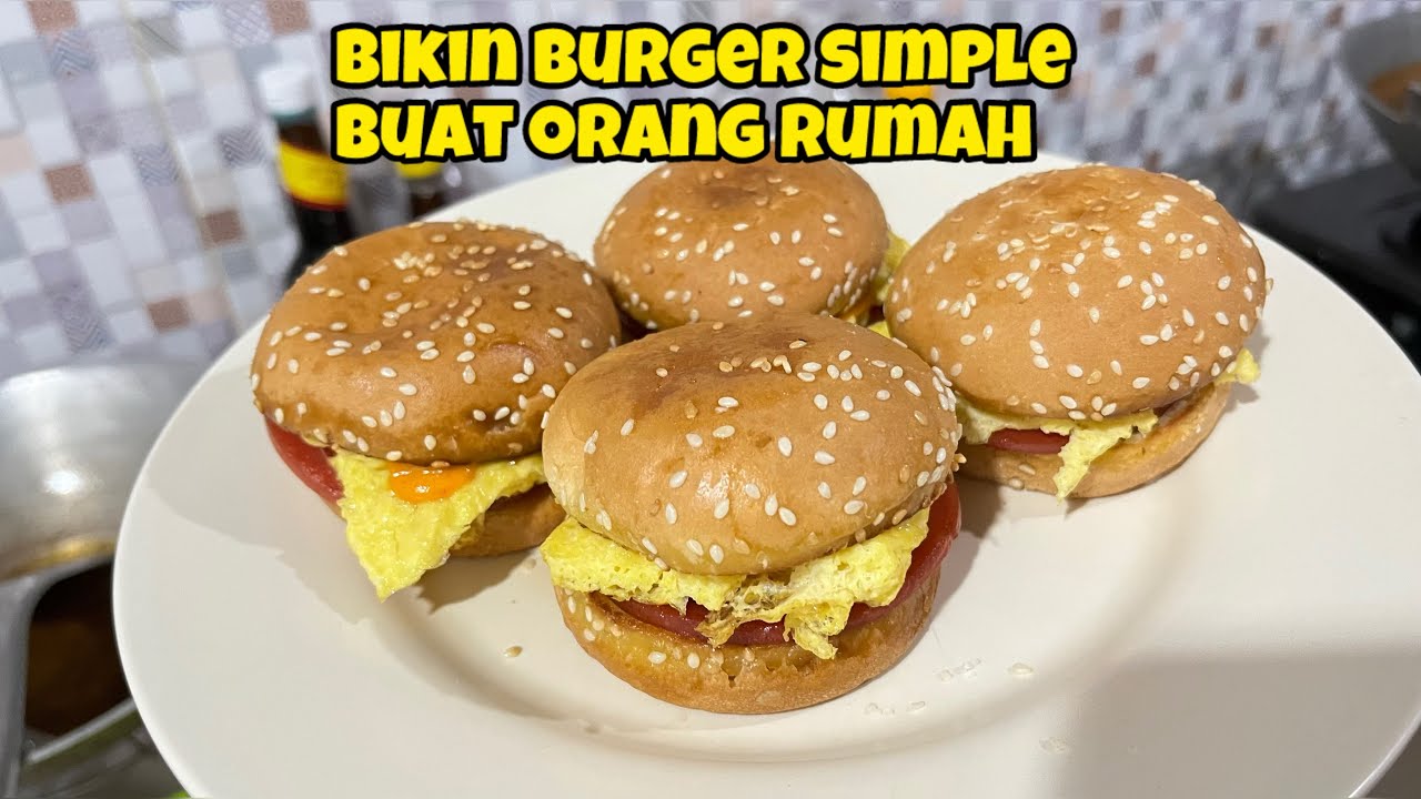 BURGER MINI SIMPLE BUAT JAJANAN DIRUMAH - YouTube