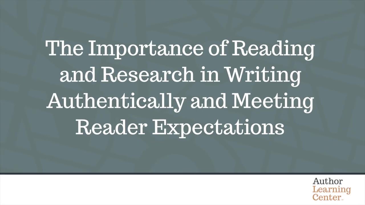The Importance of Reading and Research in Writing Authentically and ...