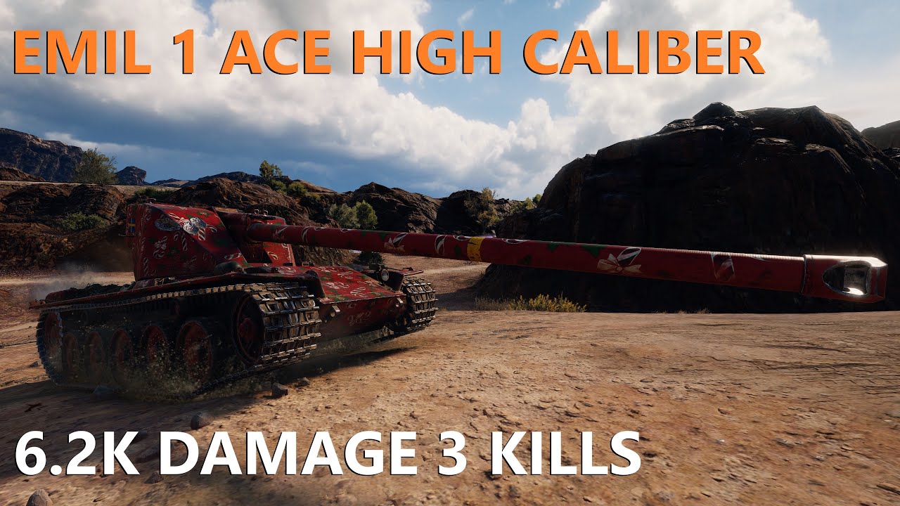 Emil 1 Ace Tanker high Caliber 6.2K Damage ft EBR_Assassin - YouTube