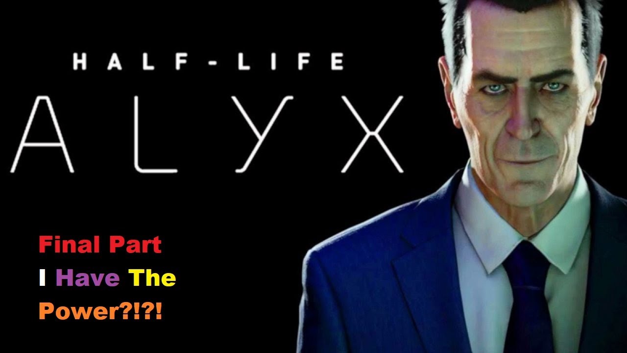 Half Life Alex ( Finale Part ) I HAVE THE POWER - YouTube