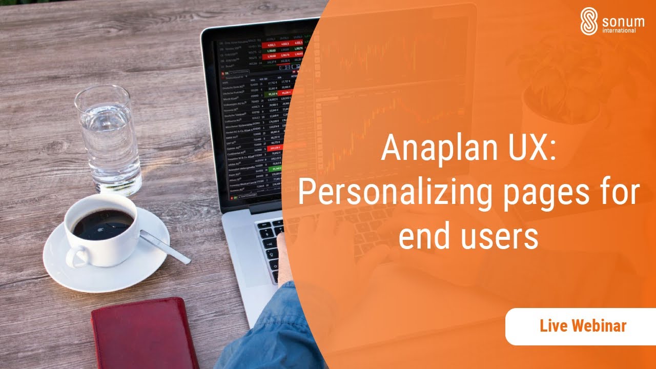 Sonum Webinars: Personalizing The Anaplan UX with My Pages - YouTube