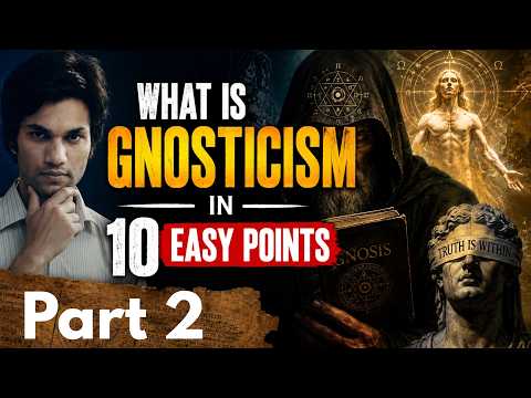 What is Gnosticism..? | in 10 Easy Points | P2 | Almas Jacob