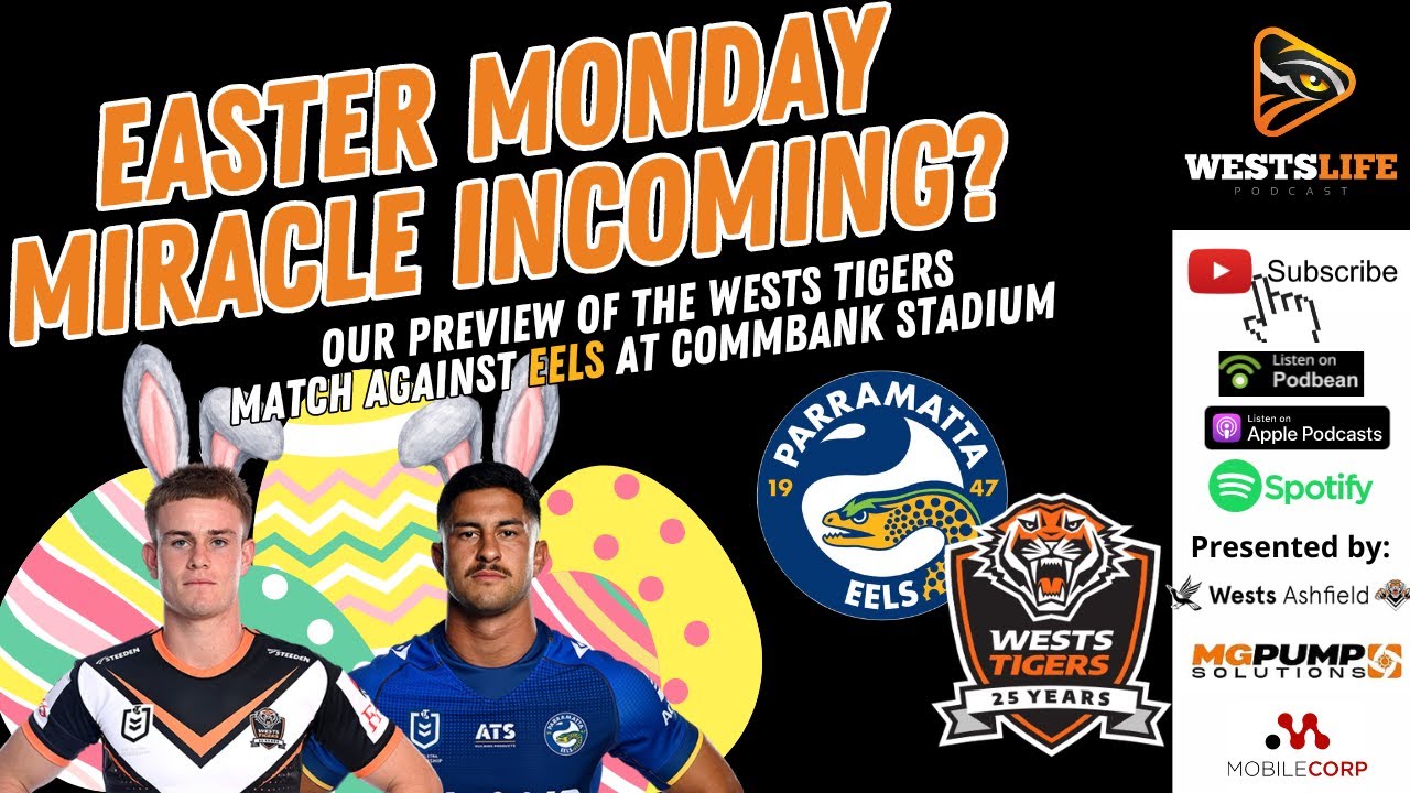 Parramatta Eels v Wests Tigers Easter Monday NRL Round 4 preview ...
