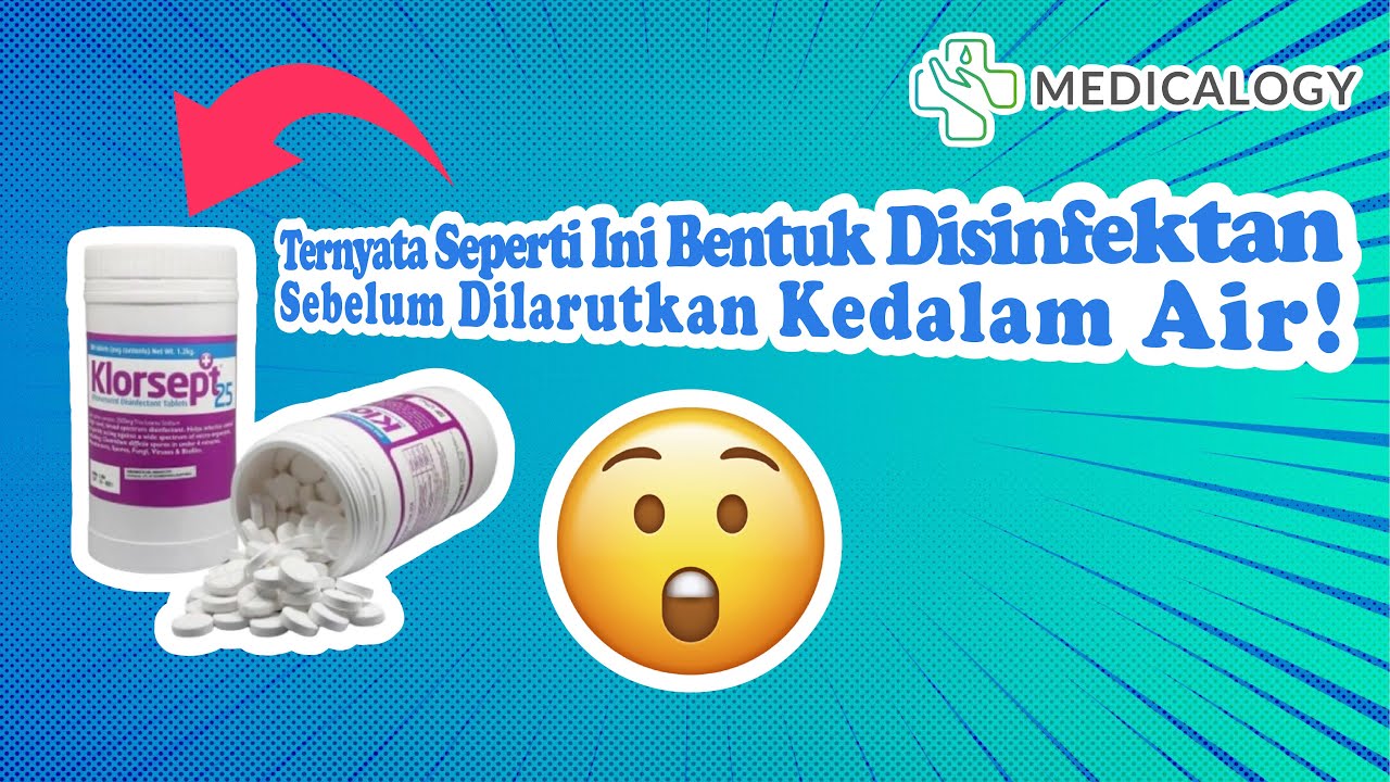 DISINFEKTAN berbentuk TABLET 🤔 Review KLORSEPT 25 - YouTube