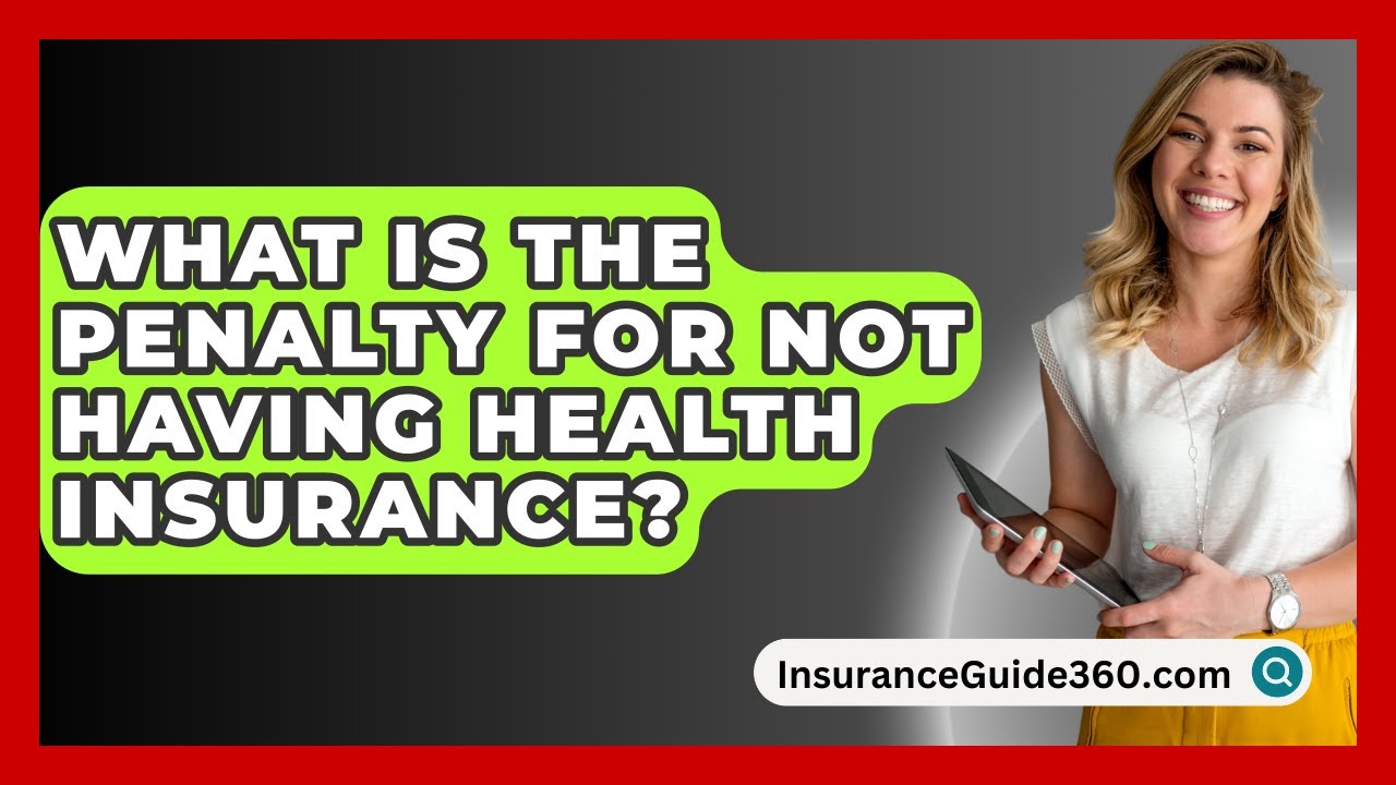 What Is The Penalty For Not Having Health Insurance ...