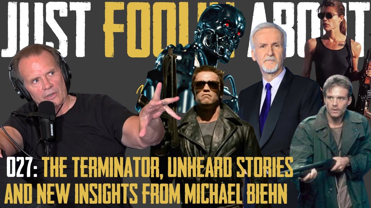 027 FOOLIN ABOUT: The Terminator - Unheard Stories & New Insights from ...