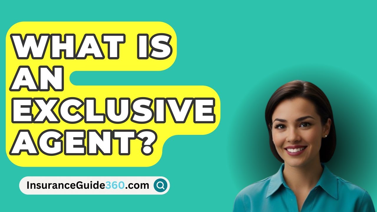 What Is An Exclusive Agent? - InsuranceGuide360.com - YouTube