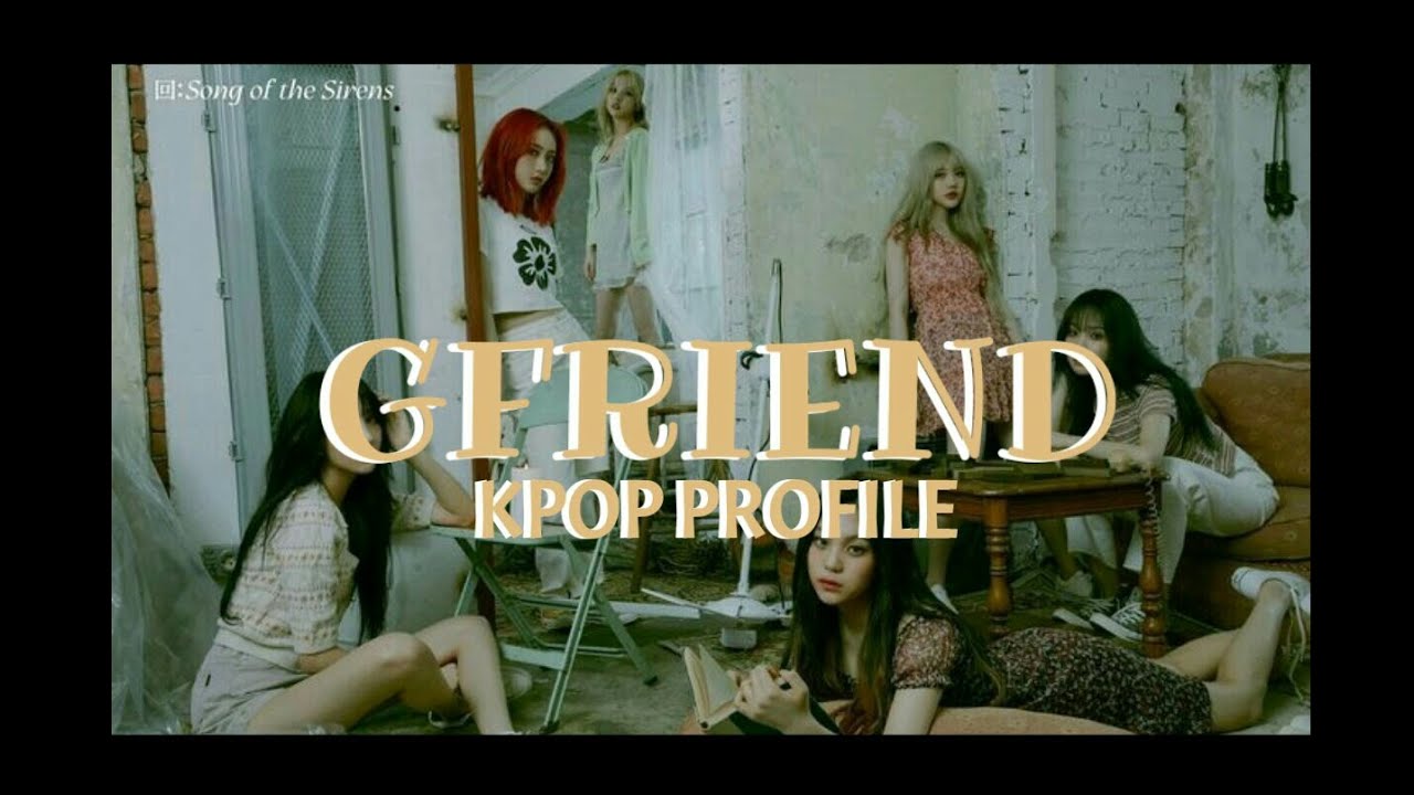 GFRIEND (여자친구) Profile and fact | KPOP PROFILE - YouTube