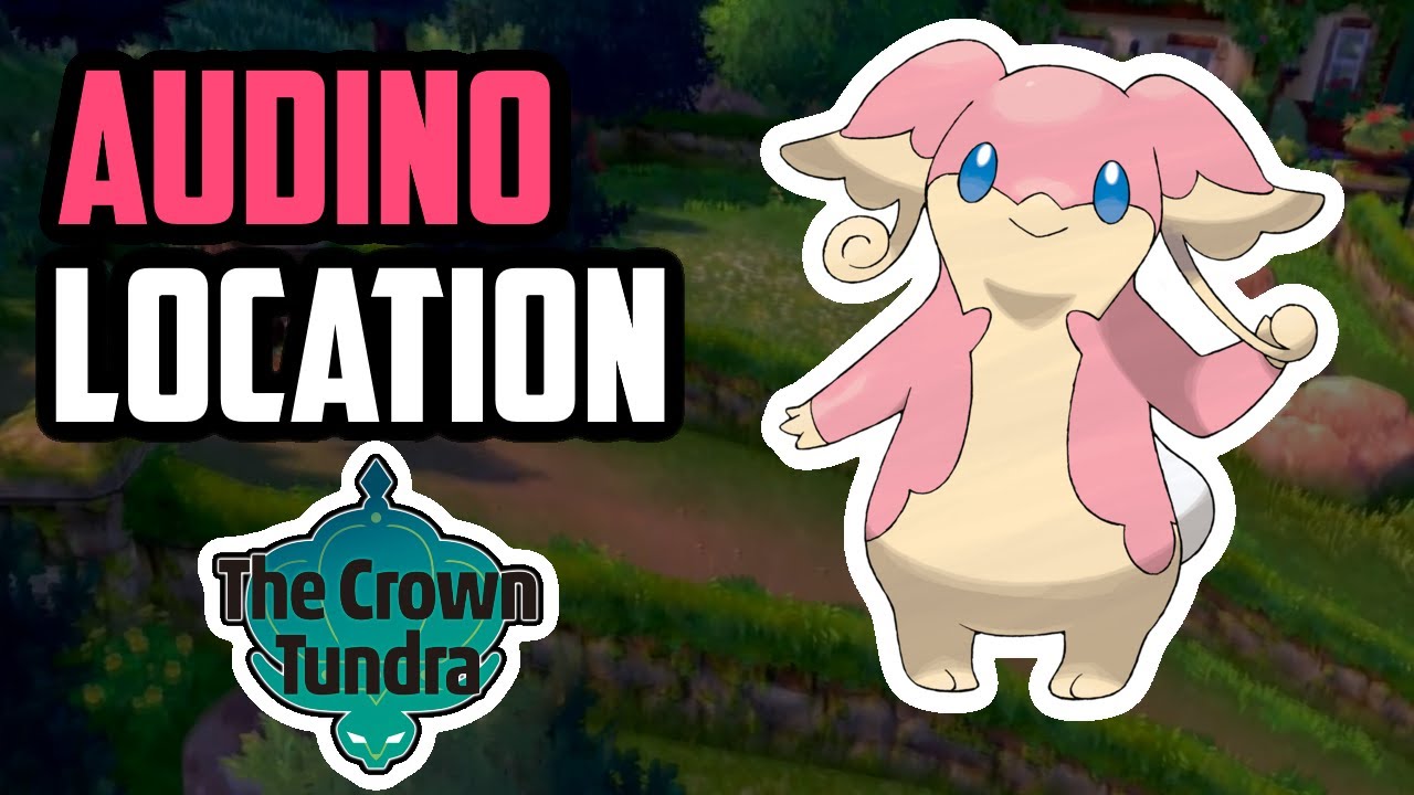 How to Catch Audino - Pokemon Sword & Shield (DLC) - YouTube