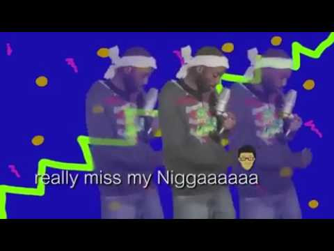 I really miss my wigga