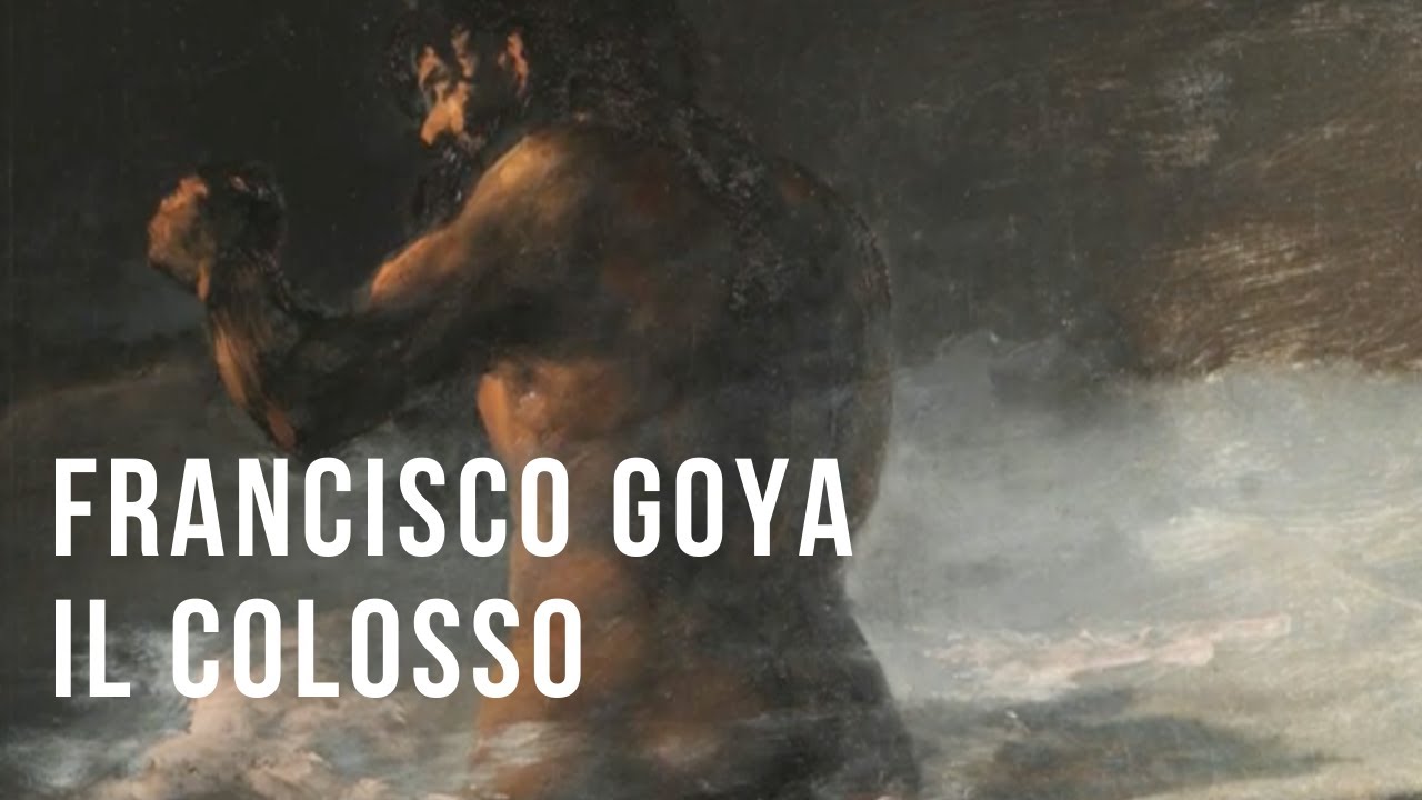 Storia dell'Arte: Il Colosso di Francisco Goya - YouTube