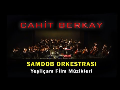 Cahit Berkay - Yeşilçam Film Müzikleri - Full