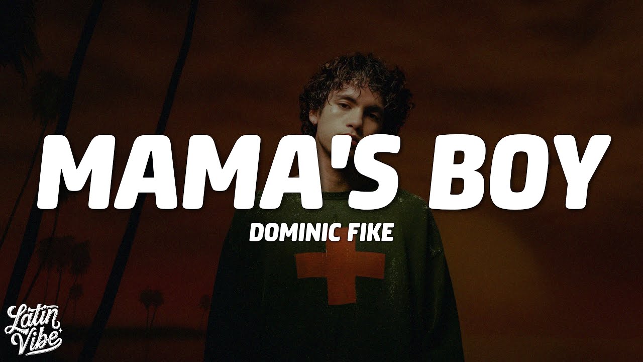 dominic fike - mama's boy (lyrics) "m-a-m-a-b-o-y, mama's boy, mama's boy" - YouTube