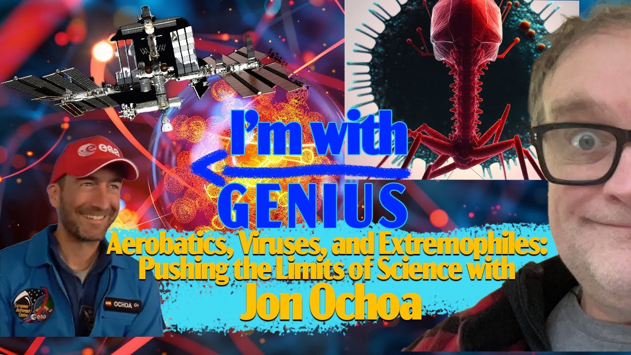 I'm With Genius: science viruses extremophiles the ISS & aerobatics ...