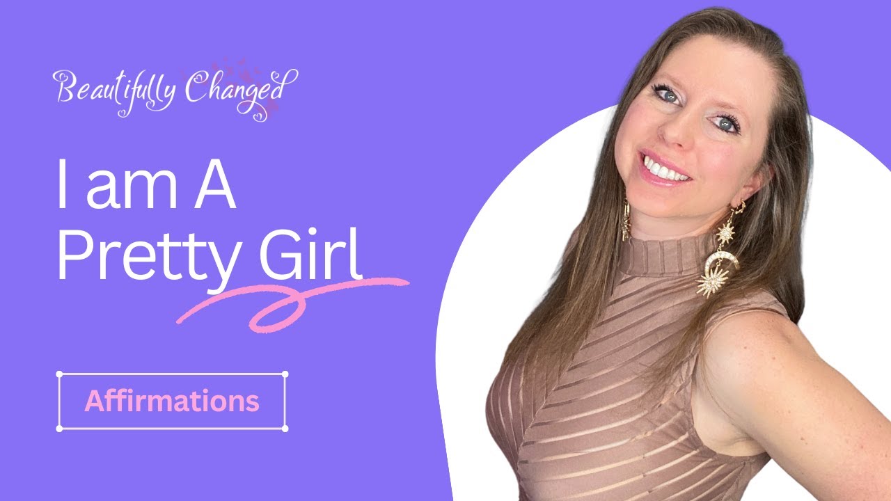 I am A Pretty Girl Affirmations | Femme - YouTube