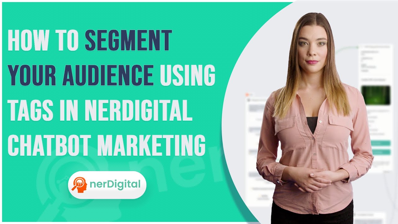 How to Segment your Audience using Tags in nerDigital Chatbot Marketing ...