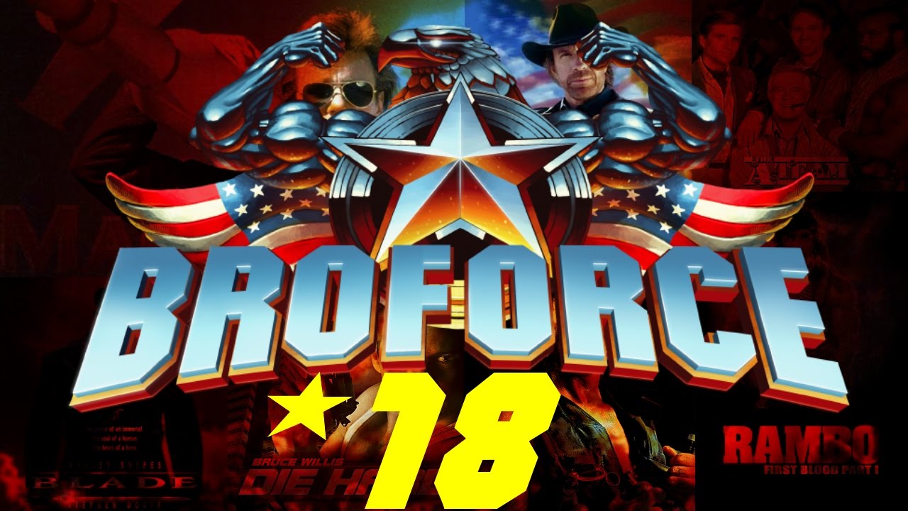 Broforce Gameplay Episodio 18: Atacando al corazón... - YouTube