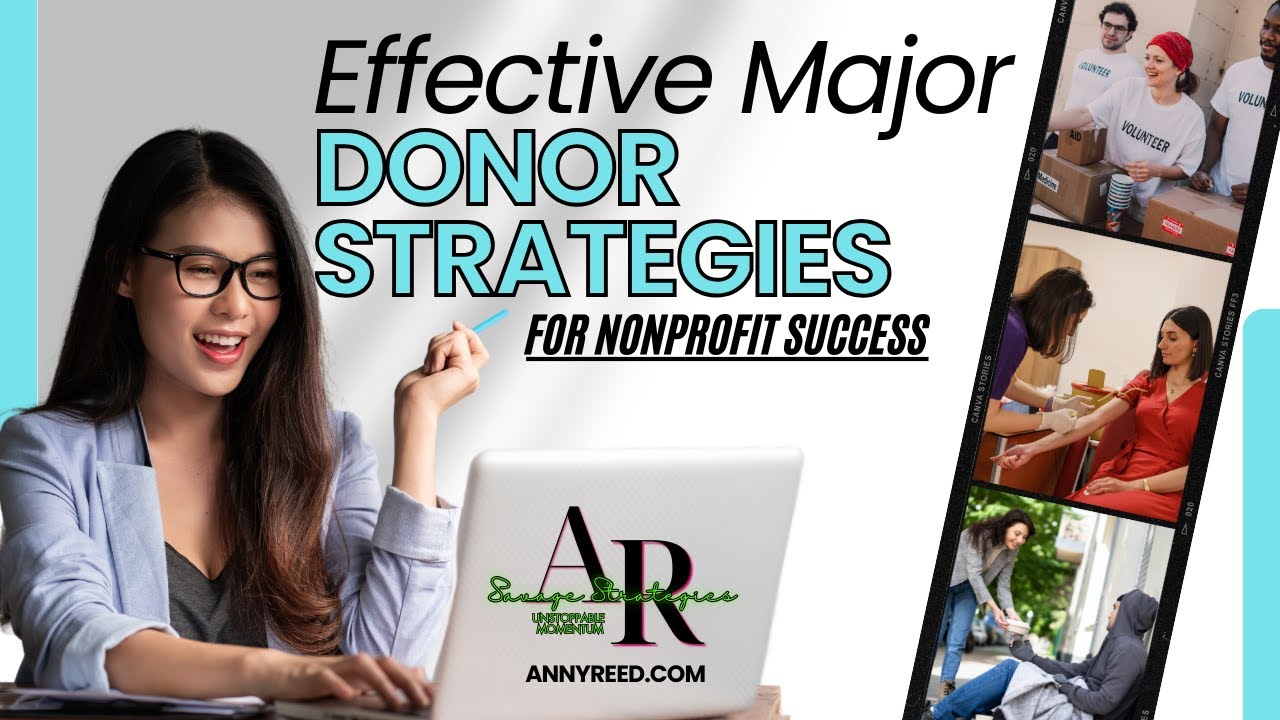 Effective Major Donor Strategies for Nonprofit Success - YouTube