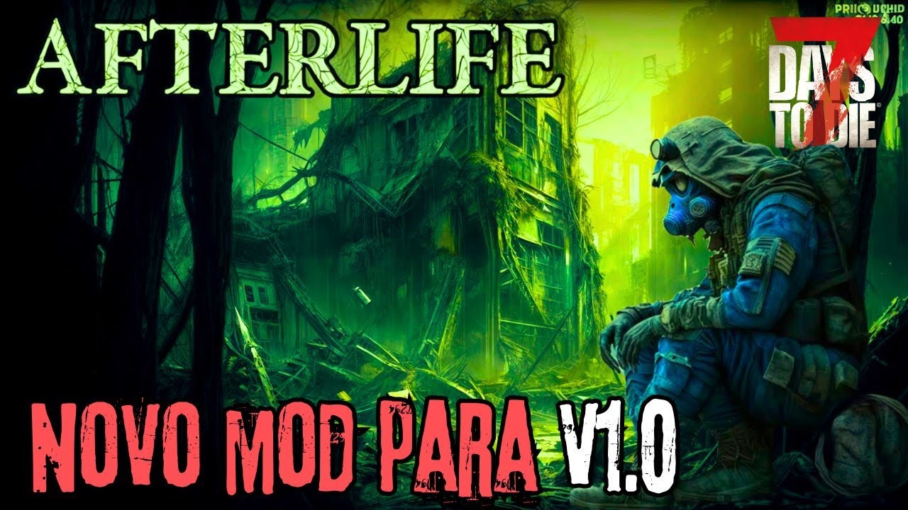 COMO INSTALAR O MOD OVERHAUL AFTERLIFE NA V1.0 - 7DTD GAMEPLAY PT BR ...