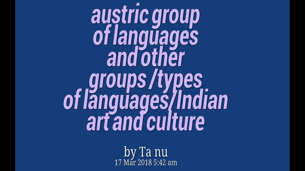 austric and other group of languages/types of languages/Indian art and ...