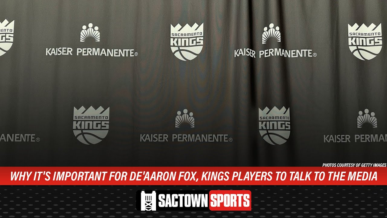 Why it's important for De'Aaron Fox, Kings players to talk to the media ...