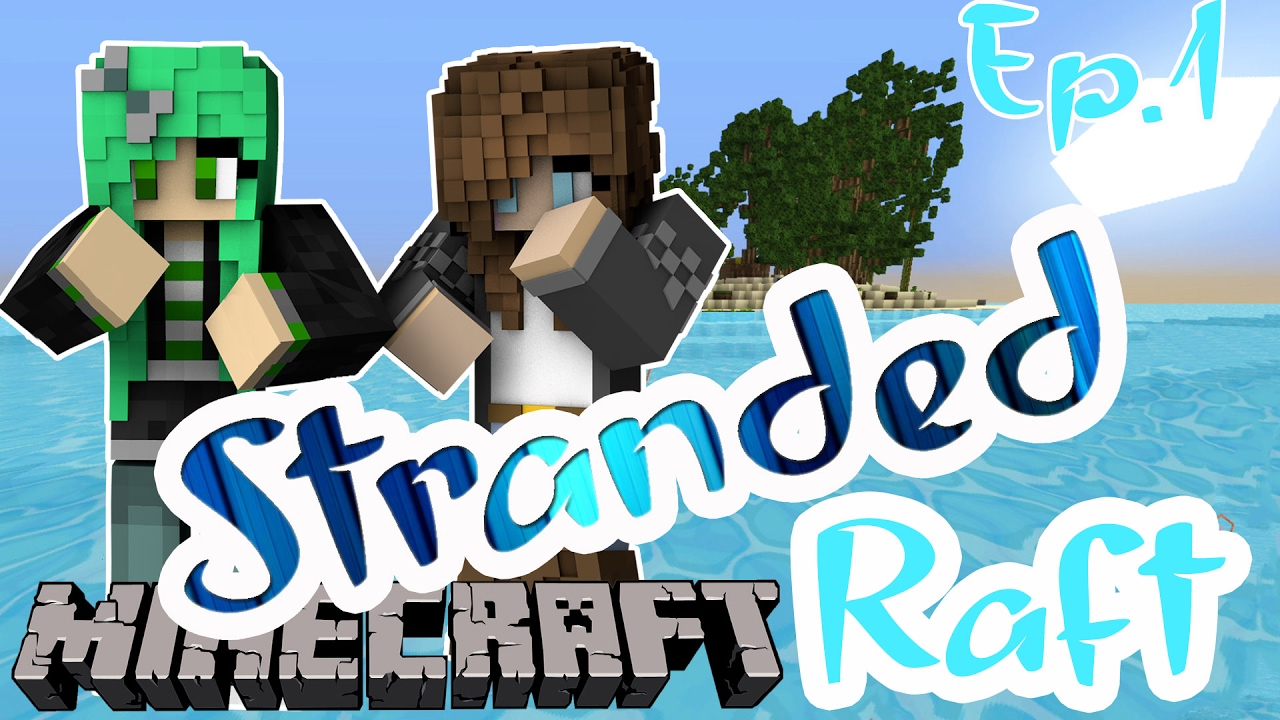 Minecraft | Stranded Raft Ep.1 w/SallyGreen - YouTube