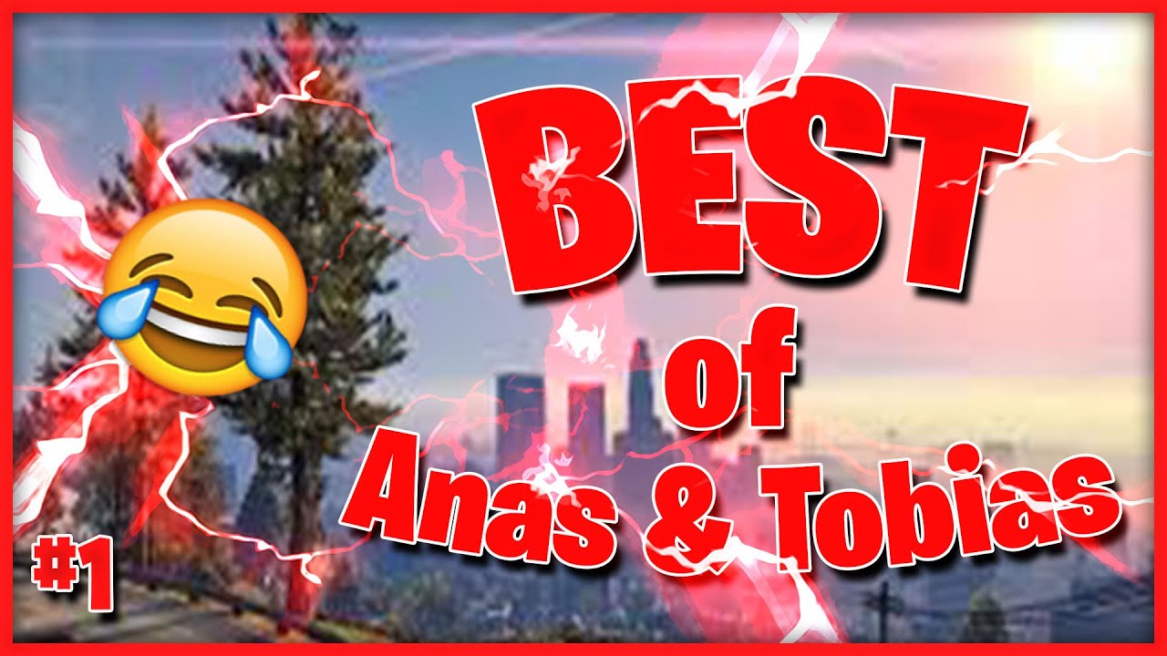 Best Of #1 Anas & Tobias (GTA V RP) - YouTube