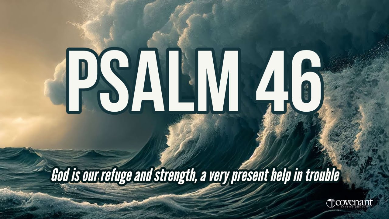 Psalm 46 - God is our refuge and strength - YouTube