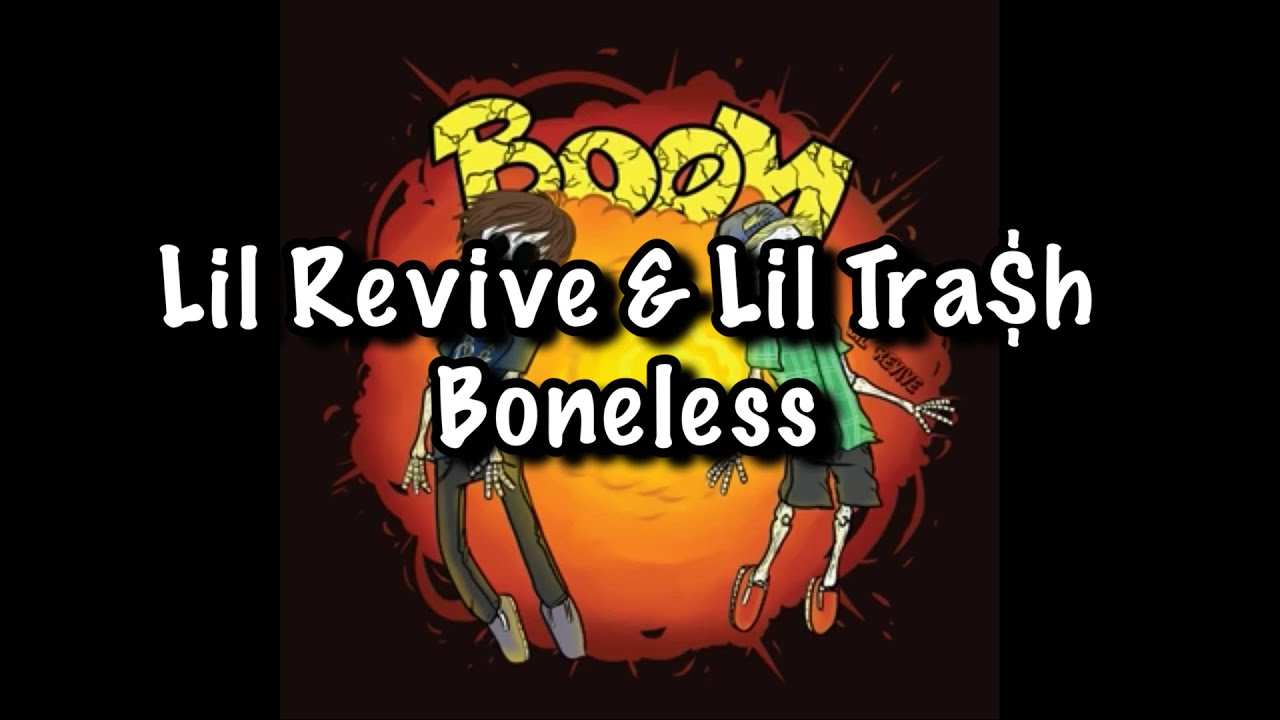 Lil Revive & Lil Tra$h - Boneless Lyrics - YouTube Music