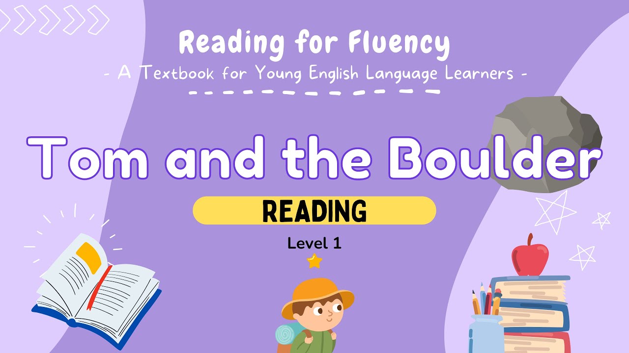 7. Tom and the Boulder (Level 1) | Reading for Fluency: A Textbook for ...