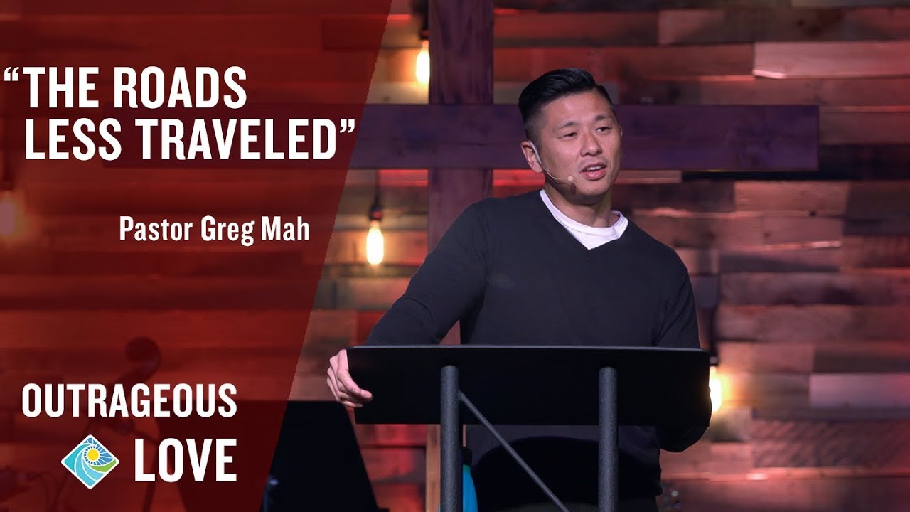 The Roads Less Traveled - Pastor Greg Mah - YouTube