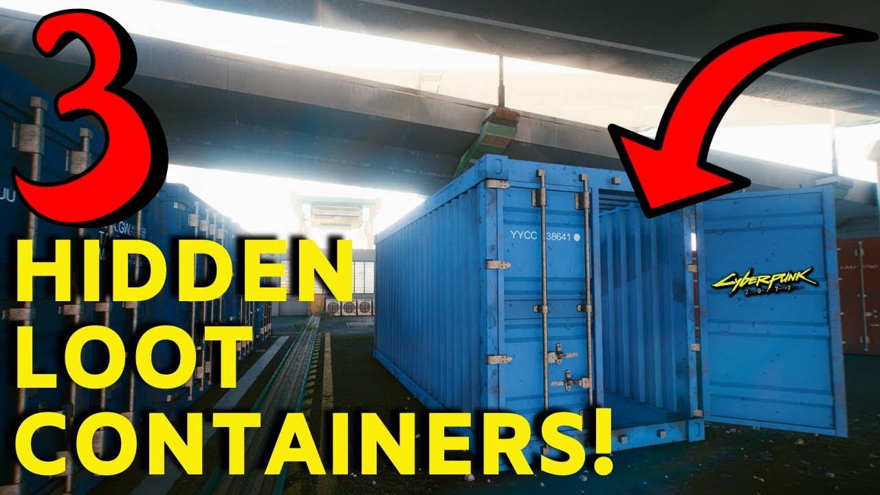 Cyberpunk 2077 - 3 Hidden Loot Containers!! (Secret Locations) - YouTube