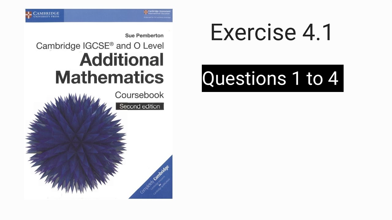 Exercise 4.1 (Questions 1 to 4) Cambridge IGCSE and O Level Additional ...