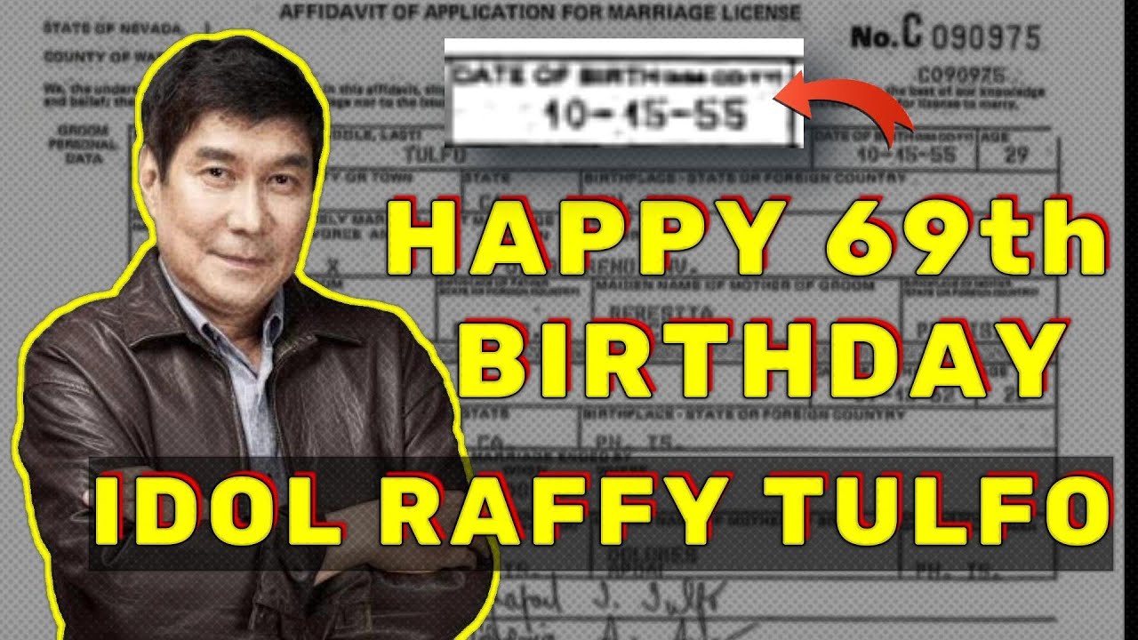 HAPPY 69TH BIRTHDAY, IDOL RAFFY TULFO! (LAST NA TO!) - YouTube