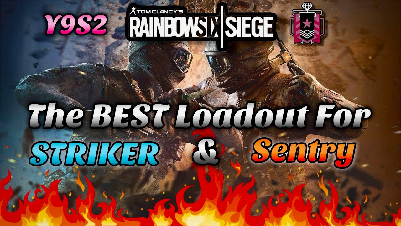 RAINBOW SIX SIEGE Y9S2 *BEST* LOADOUT FOR STRIKER & SENTRY! - YouTube
