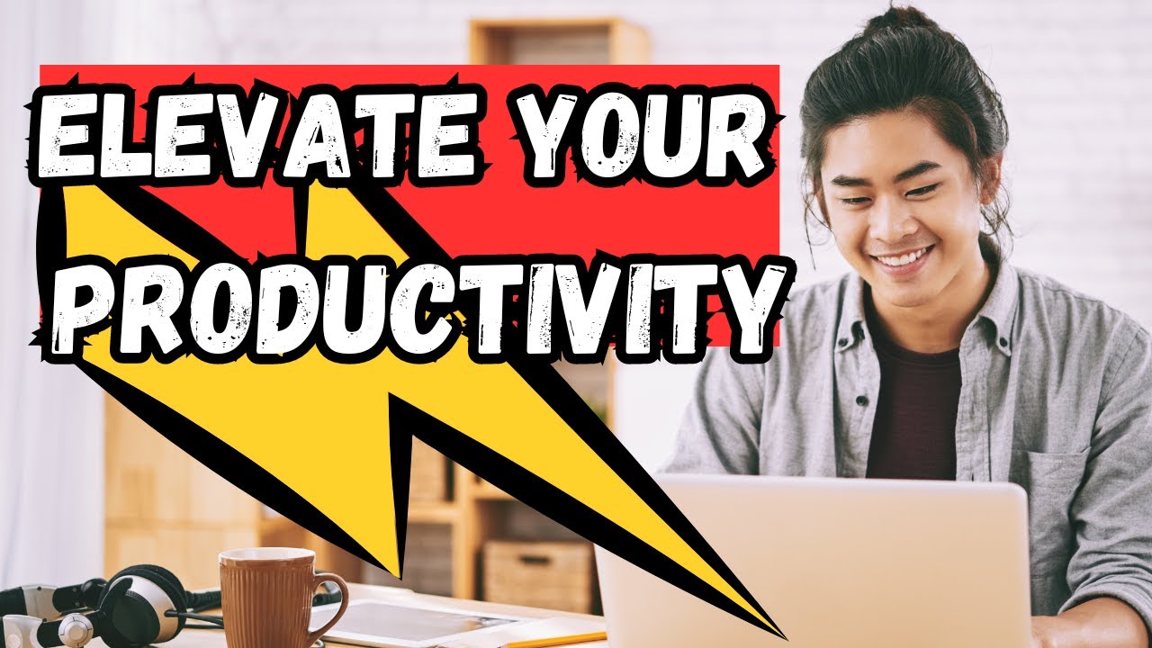 Elevate Your Productivity When Working From Home - YouTube