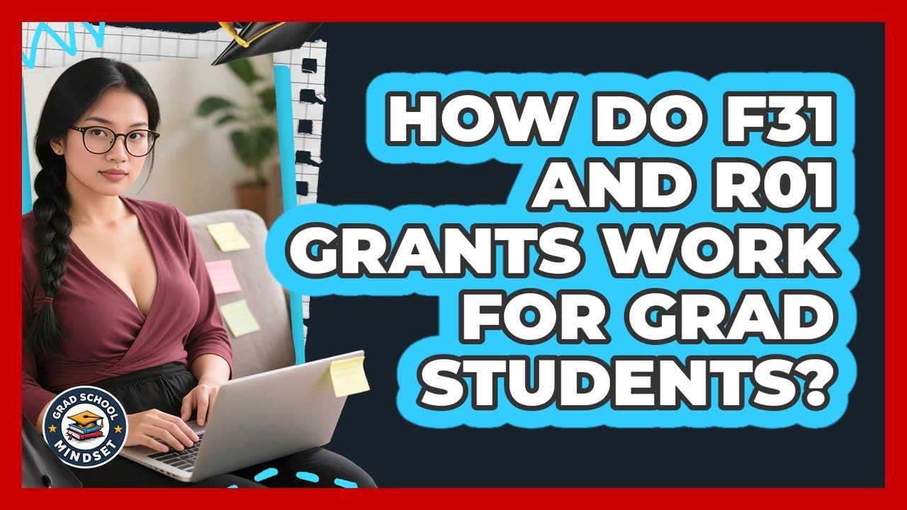 How Do F31 And R01 Grants Work For Grad Students? - Grad School Mindset ...