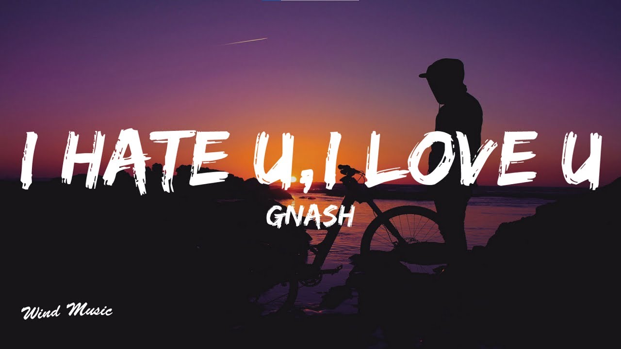 gnash - i hate u, i love u (Lyrics) (ft. olivia o'brien) - YouTube