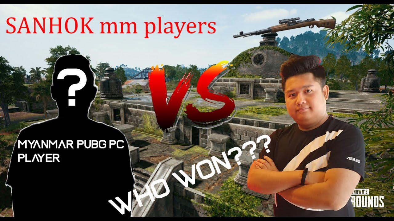 Akgolive, myanmar famous streamer vs mm pubg pc player . ( killer ...