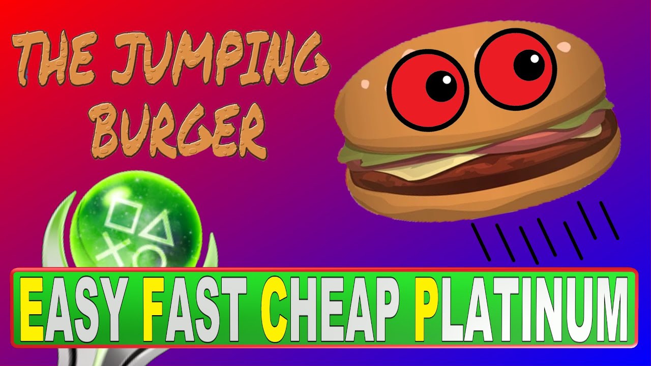 NEW EASY FAST & CHEAP PLATINUM GAME | The Jumping Burger Trophy Guide ...