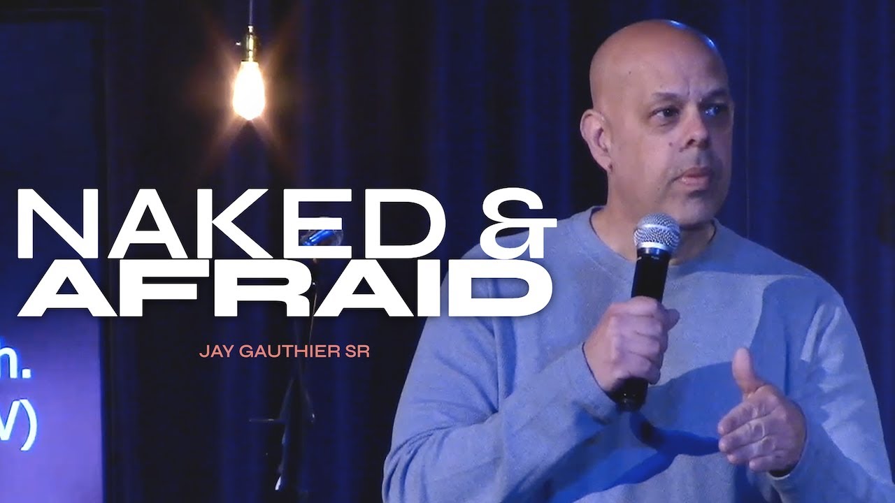 Naked & Afraid | Pastor Jay Gauthier Sr @ FBC El Monte - YouTube