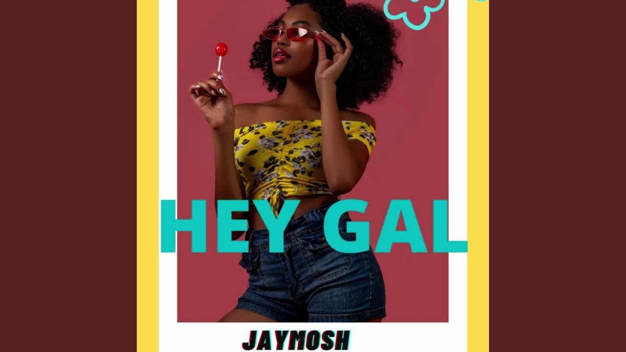 HEY GAL - YouTube